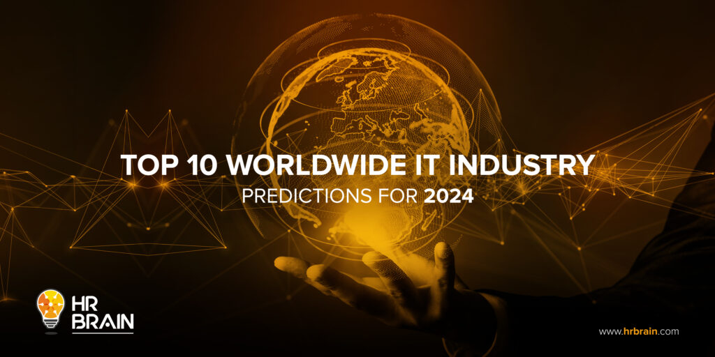 Top 10 Worldwide IT Industry Predictions for 2024 - HR brain